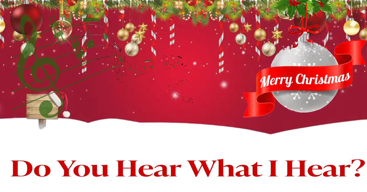 Do You Hear What I Hear? Lyrics - Christmas Carols