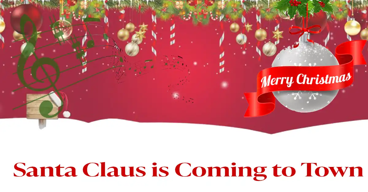 Santa Claus is Coming to Town Lyrics - Christmas Carols